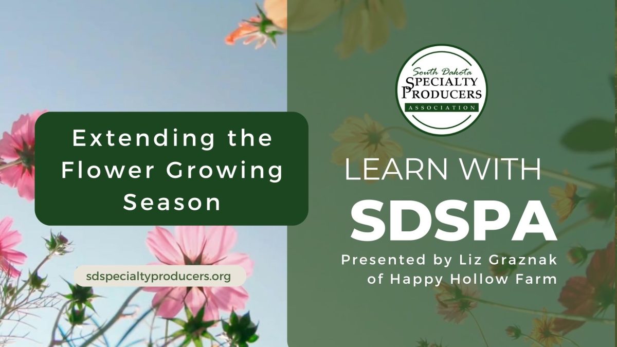 Video: Extending The Flower Growing Season - South Dakota Specialty ...